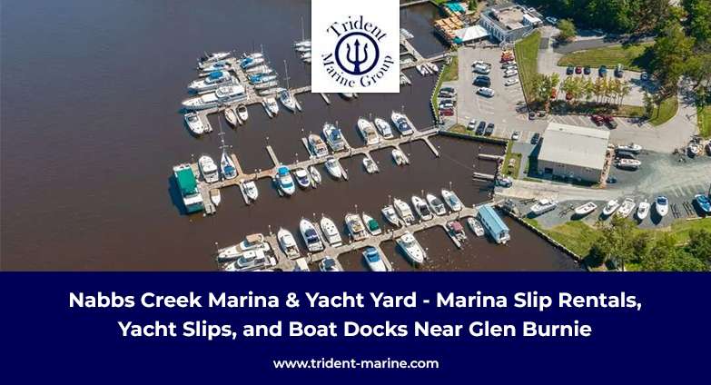 Nabbs Creek Marina & Yacht Yard - Marina Slip Rentals, Yacht Slips, and ...